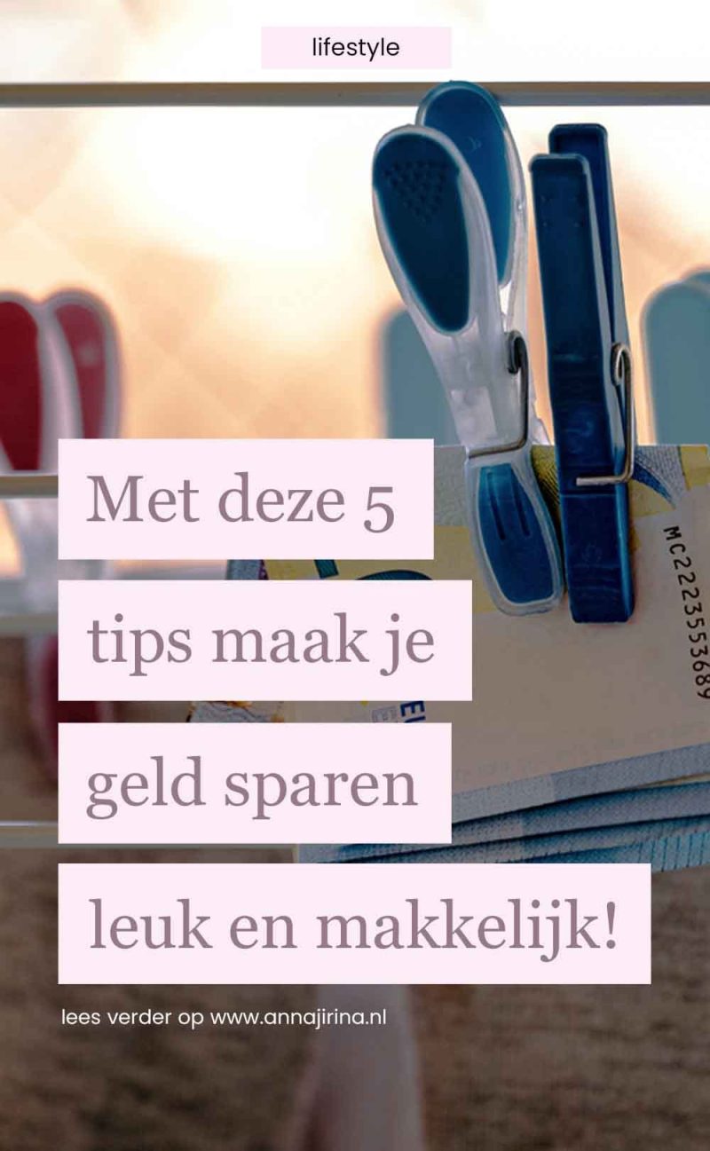 Geld sparen: 5 Tips om besparen leuk te maken - Anna Jirina